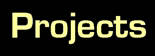 Projects